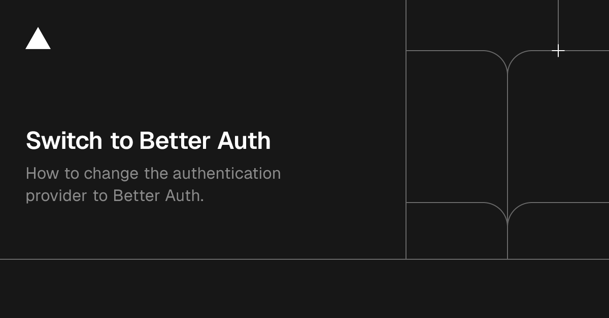 Switch to Better Auth